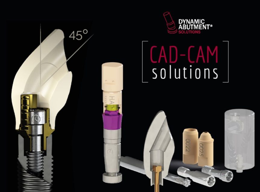 CAD-CAM SOLUTIONS - Dynamic Abutment Solutions EN CAD-CAM SOLUTIONS - Dynamic Abutment Solutions EN