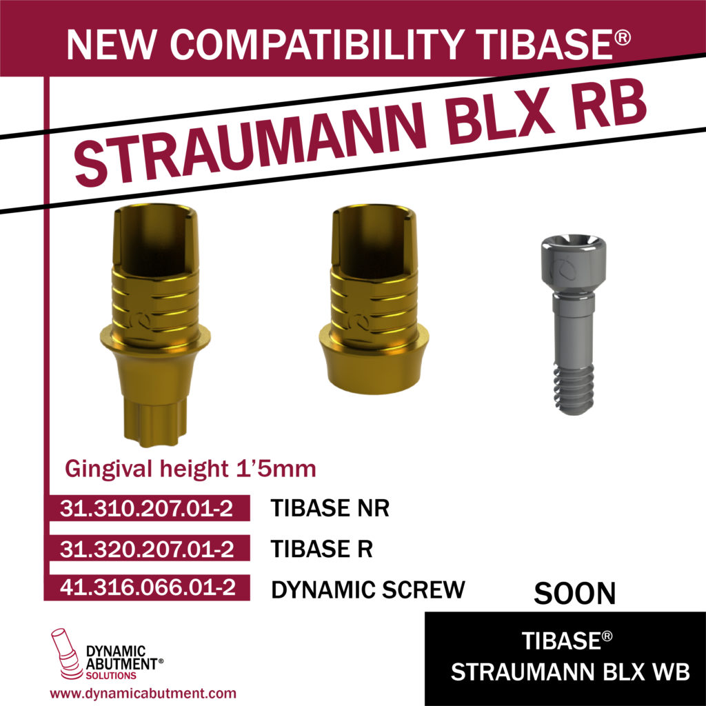 NEW COMPATIBILITY TIBASE®: STRAUMANN BLX RB | Dynamic Abutment Solutions EN