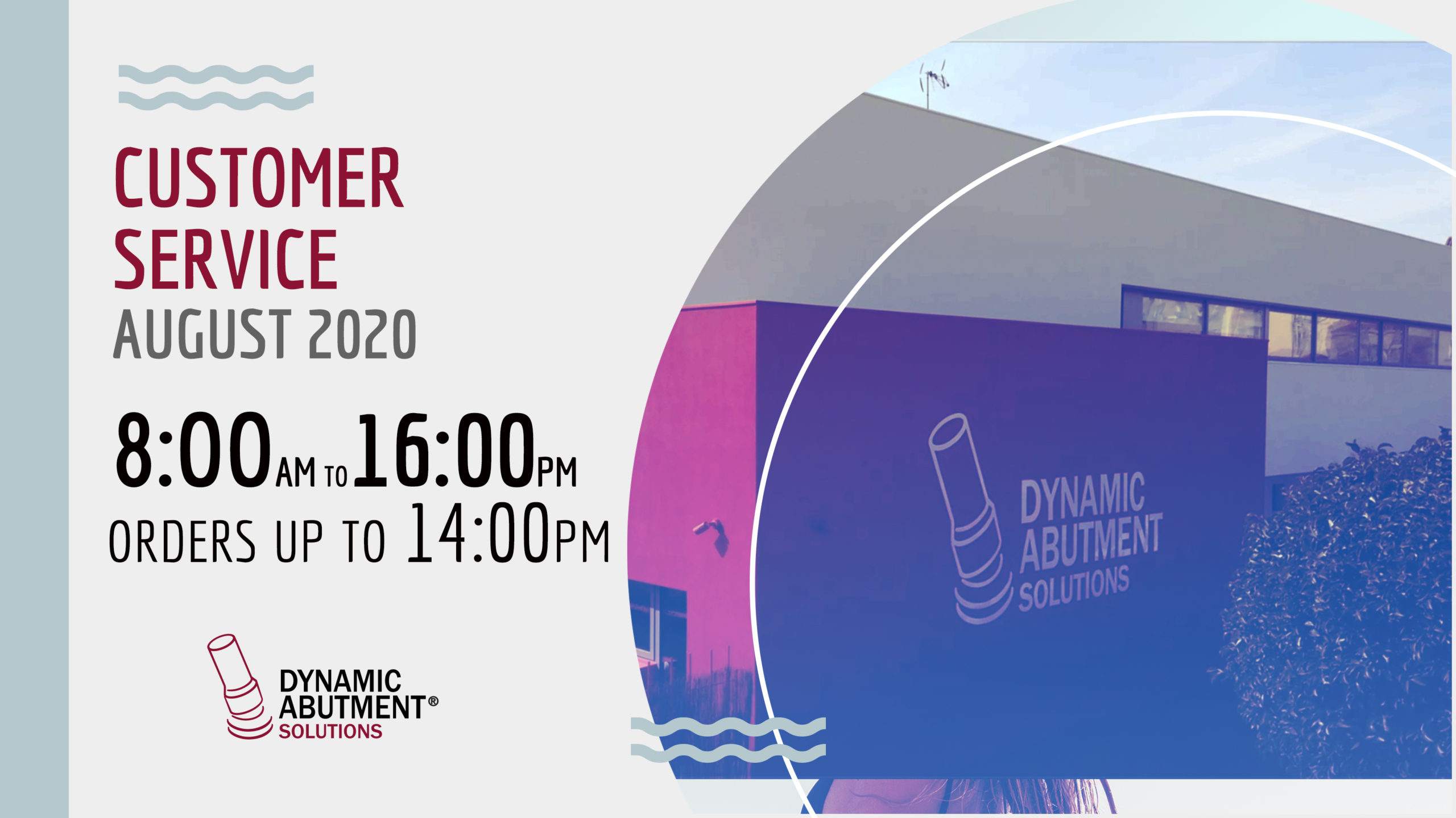 CUSTOMER SERVICE SCHEDULE AUGUST 2020 - Dynamic Abutment Solutions EN
