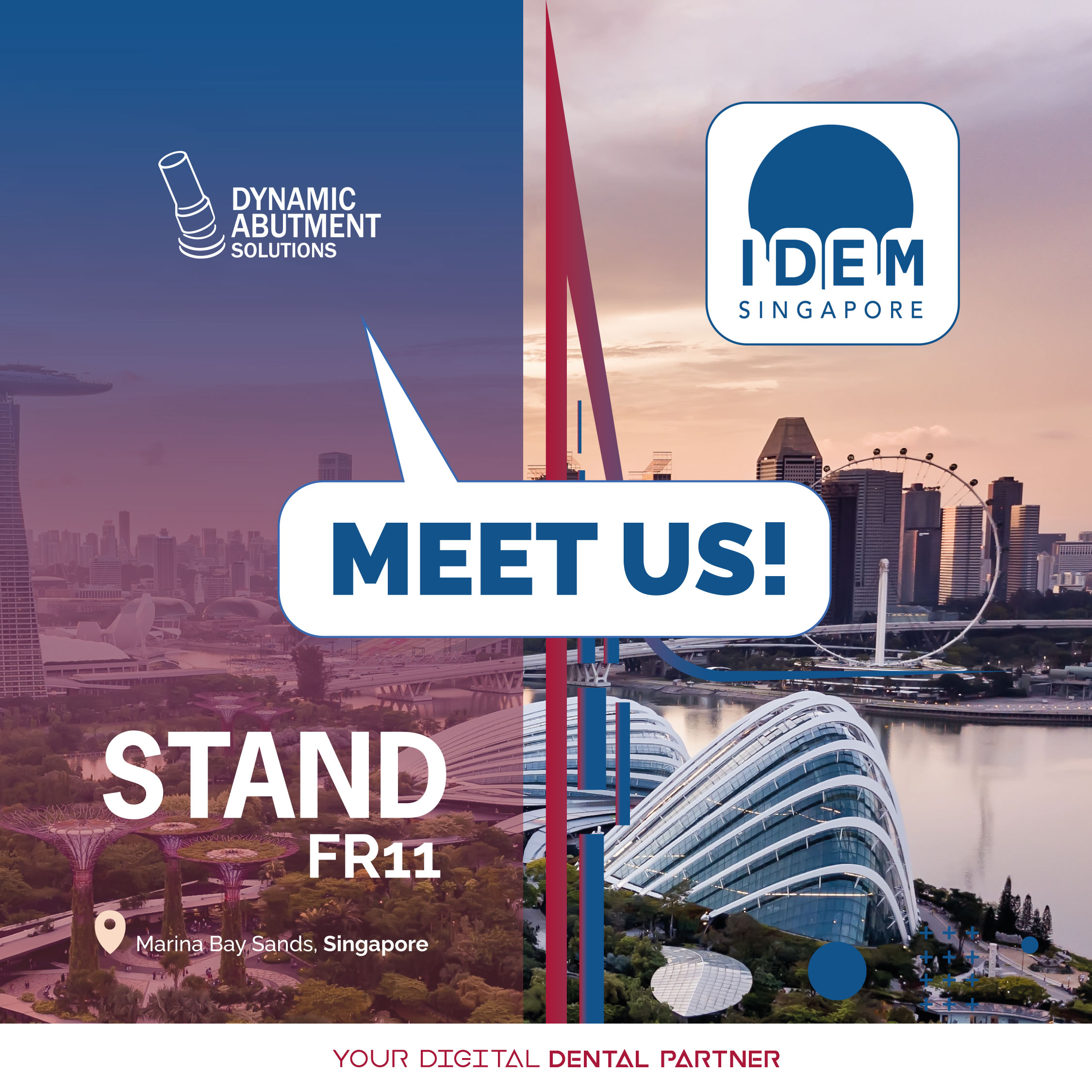 Tomorrow we start! IDEM SINGAPORE - Dynamic Abutment Solutions EN
