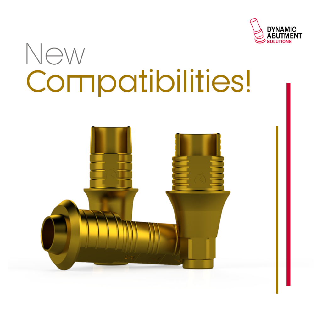 NEW COMPATIBILITIES | Dynamic Abutment Solutions EN