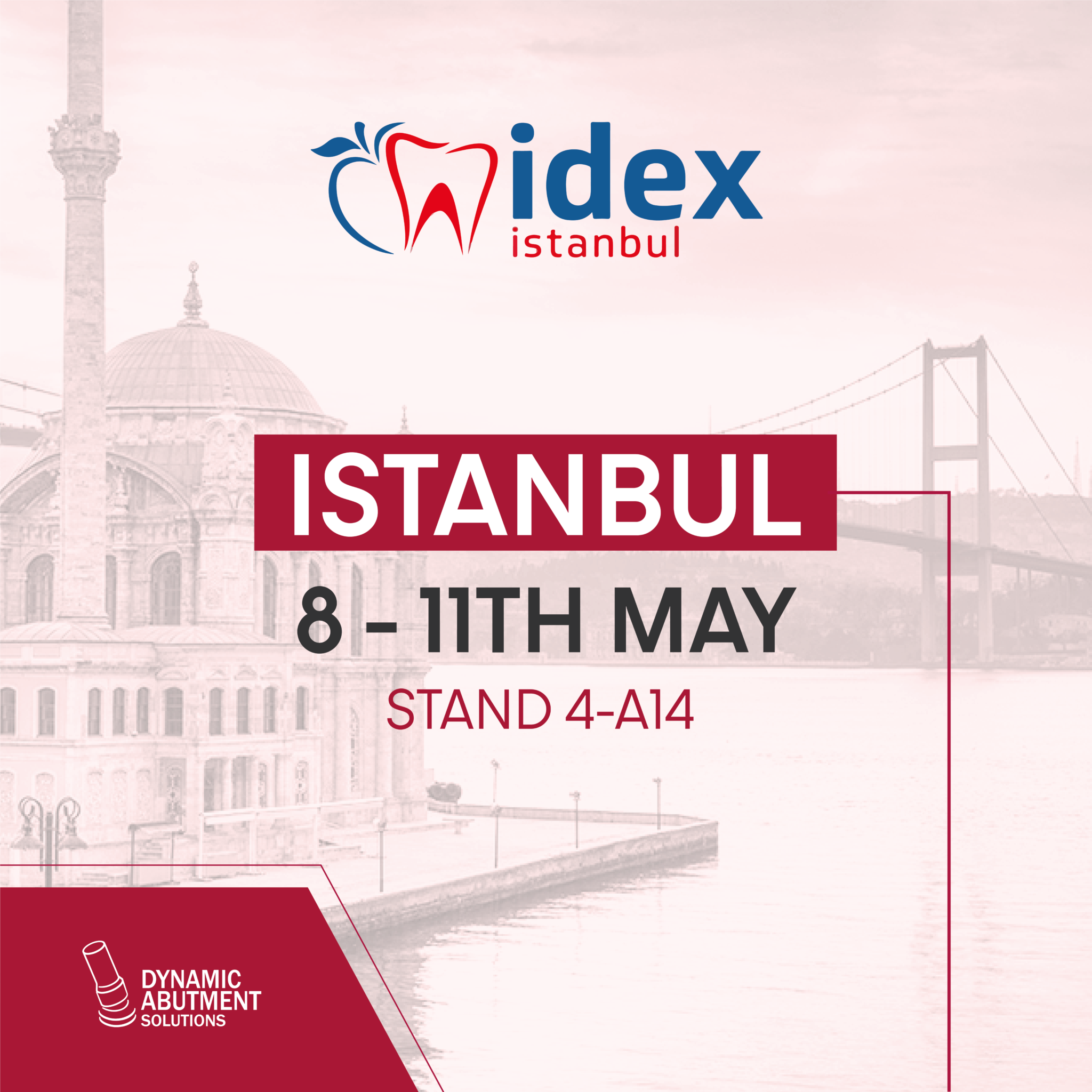 IDEX ISTANBUL | Dynamic Abutment Solutions EN